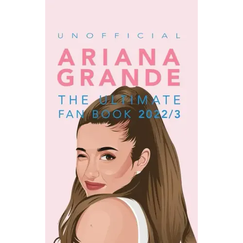 Ariana Grande: 100+ Ariana Grande Facts, Photos, Quiz + More - Hardcov ...